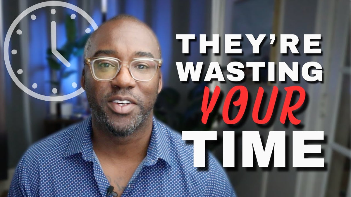 3 SIGNS Someone is Wasting Your TIME – Fruitful Seedz