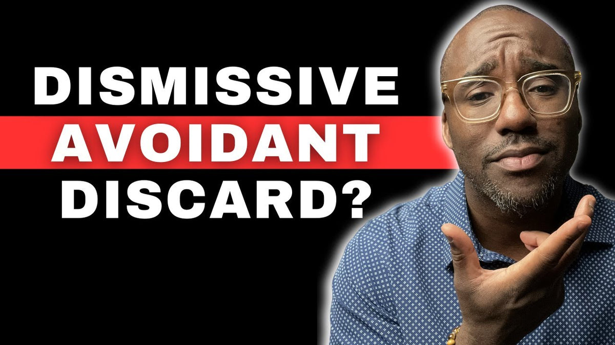 Does the Dismissive Avoidant Discard? – Fruitful Seedz